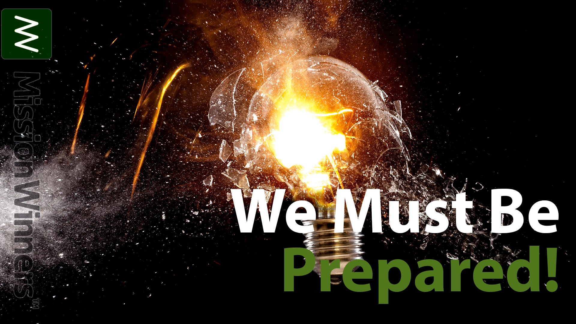 We Must Be Prepared - Lesson of the Week - Mission Winners