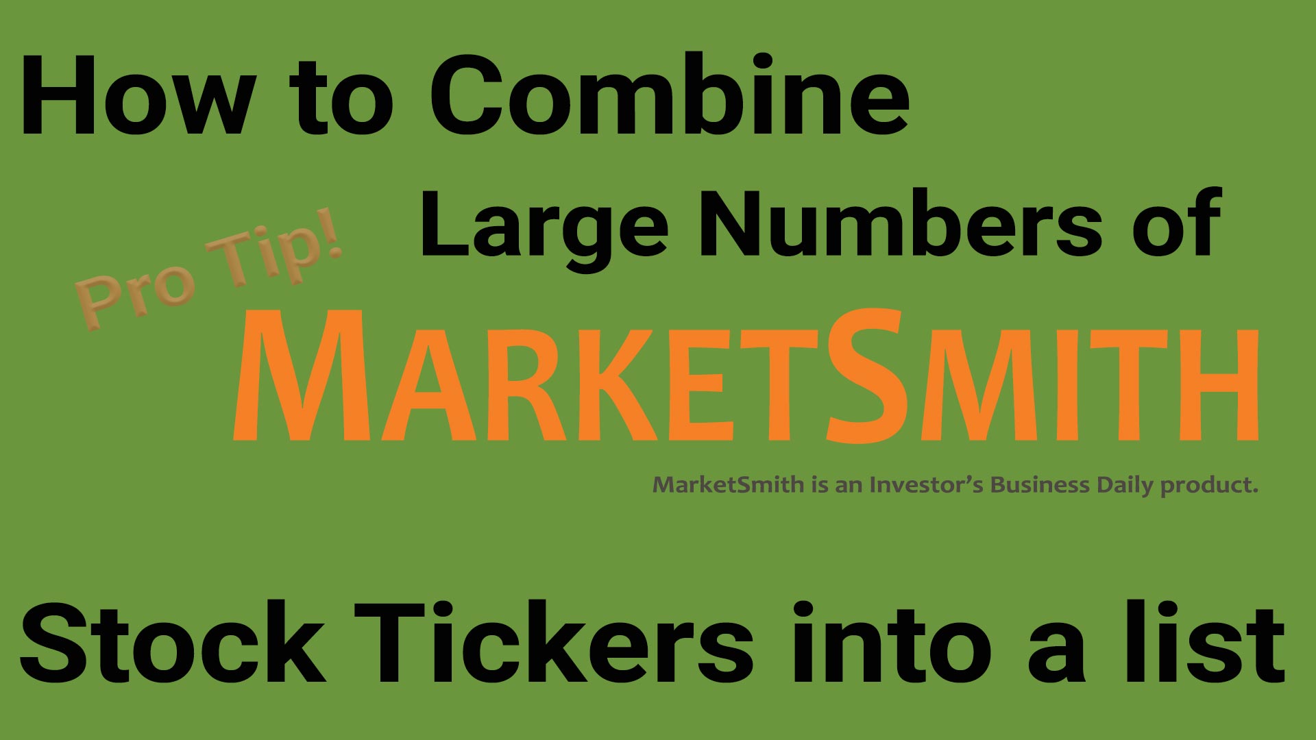 MarketSmith: How to Combine large numbers of stock tickers into a ...