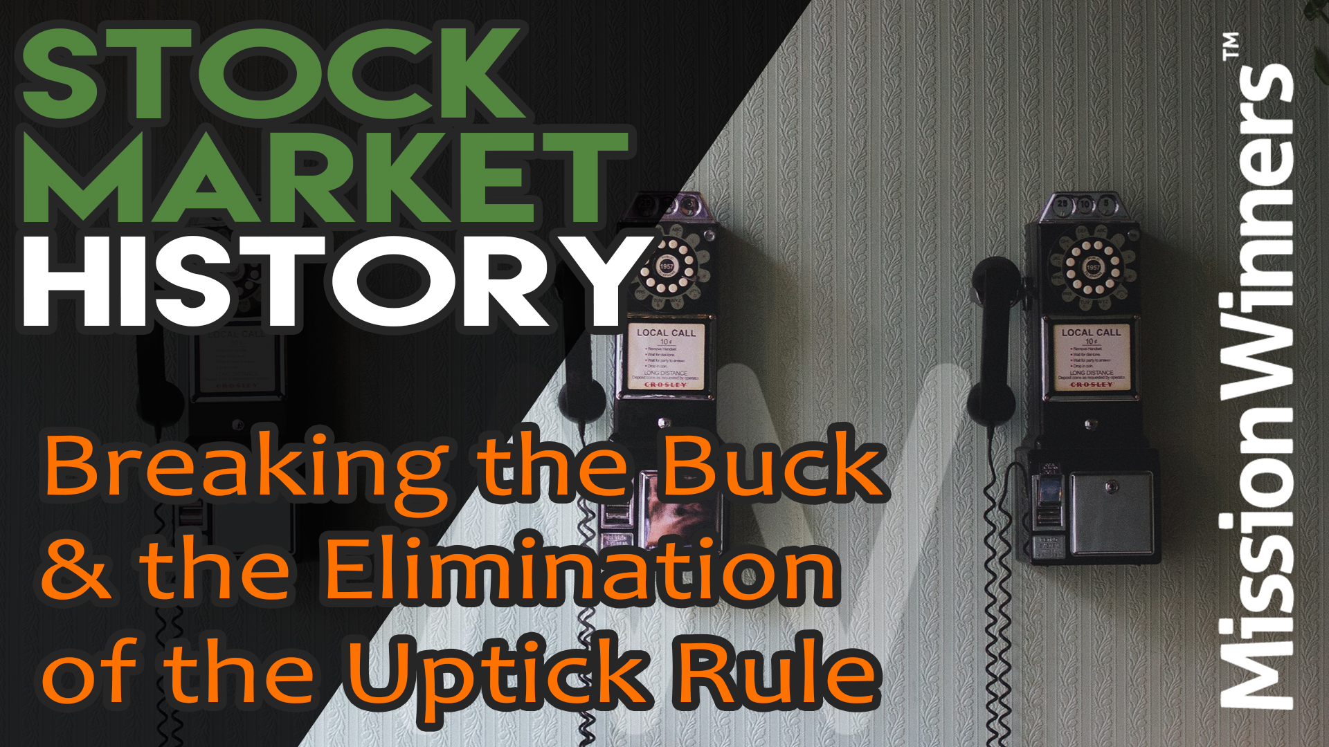 Breaking the Buck & the Elimination of the Uptick Rule - Mission Winners