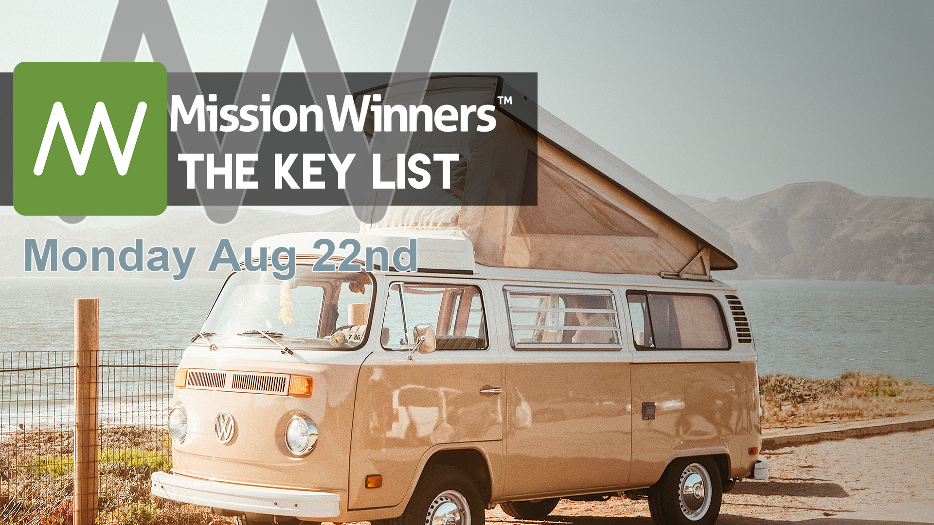 Key List Monday Aug 22 2022 - Mission Winners