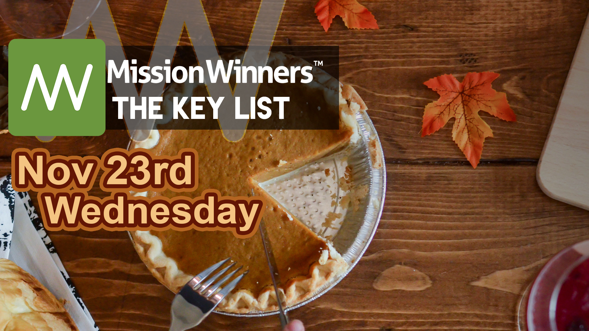Key List Wednesday Nov 23 2022 - Mission Winners