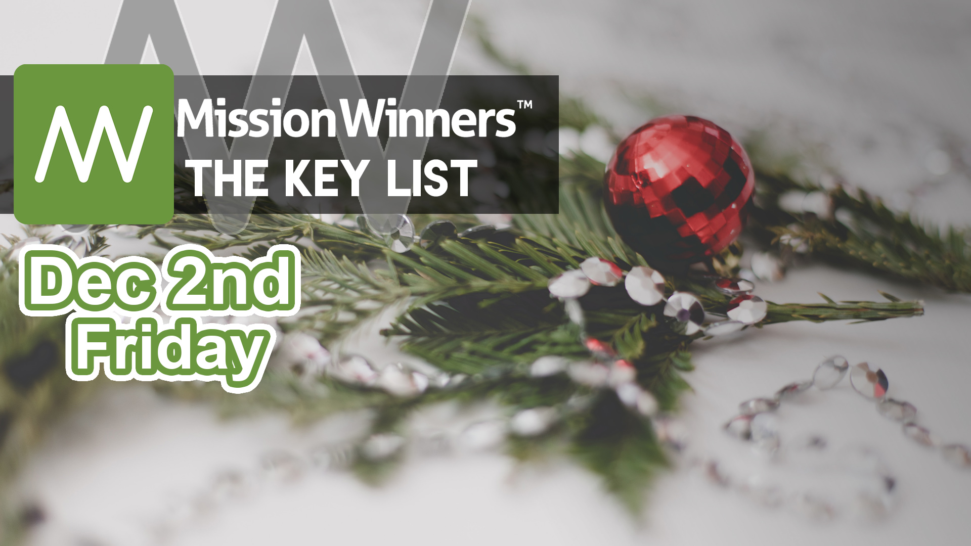 Key List Friday Dec 02 2022 - Mission Winners