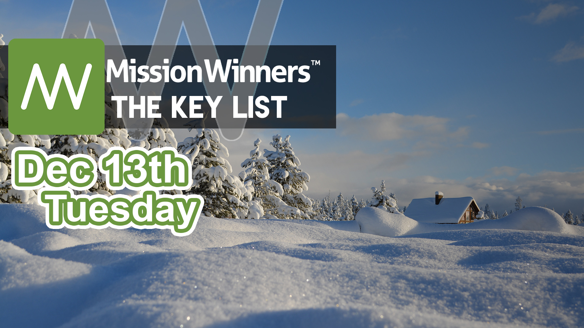 Key List Tuesday Dec 13 2022 - Mission Winners
