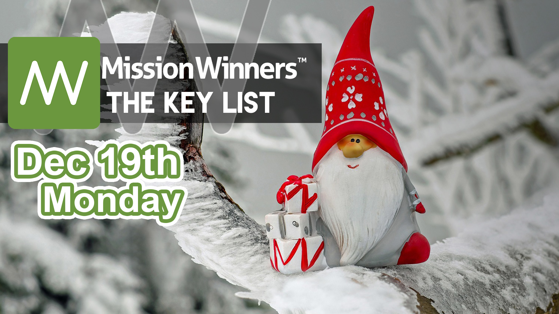 Key List Monday Dec 19 2022 - Mission Winners