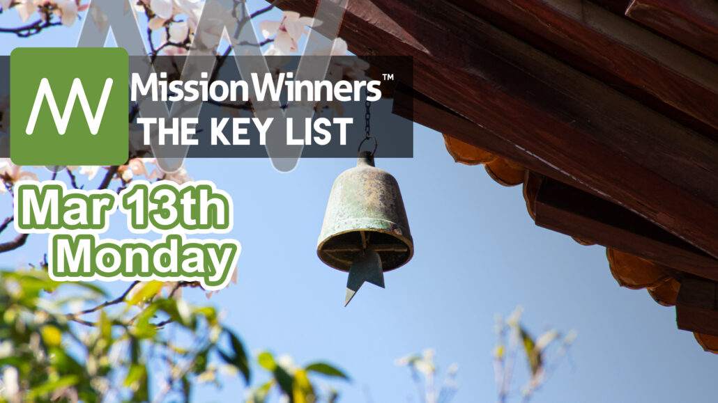 Key List Monday Mar 13 2023 - Mission Winners