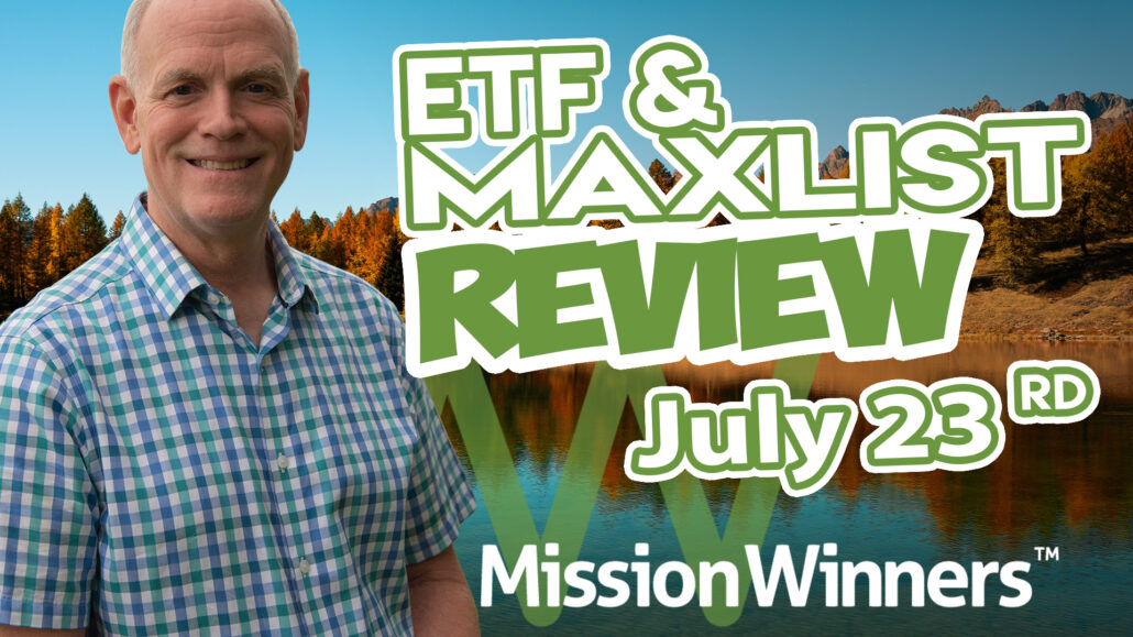 Weekly ETF Market Evaluation & MAXLIST Review - Jul 23 2023 - Mission ...
