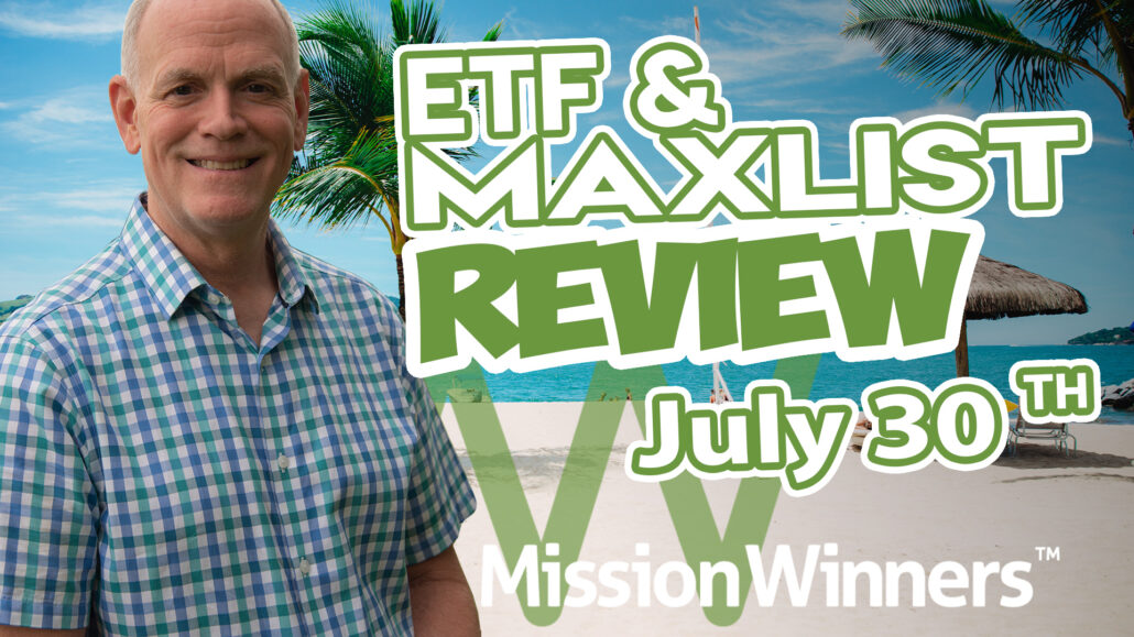 Weekly ETF Market Evaluation & MAXLIST Review - Jul 30 2023 - Mission ...