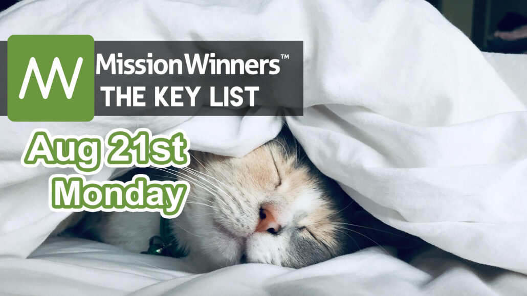 Key List Monday Aug 21 2023 - Mission Winners