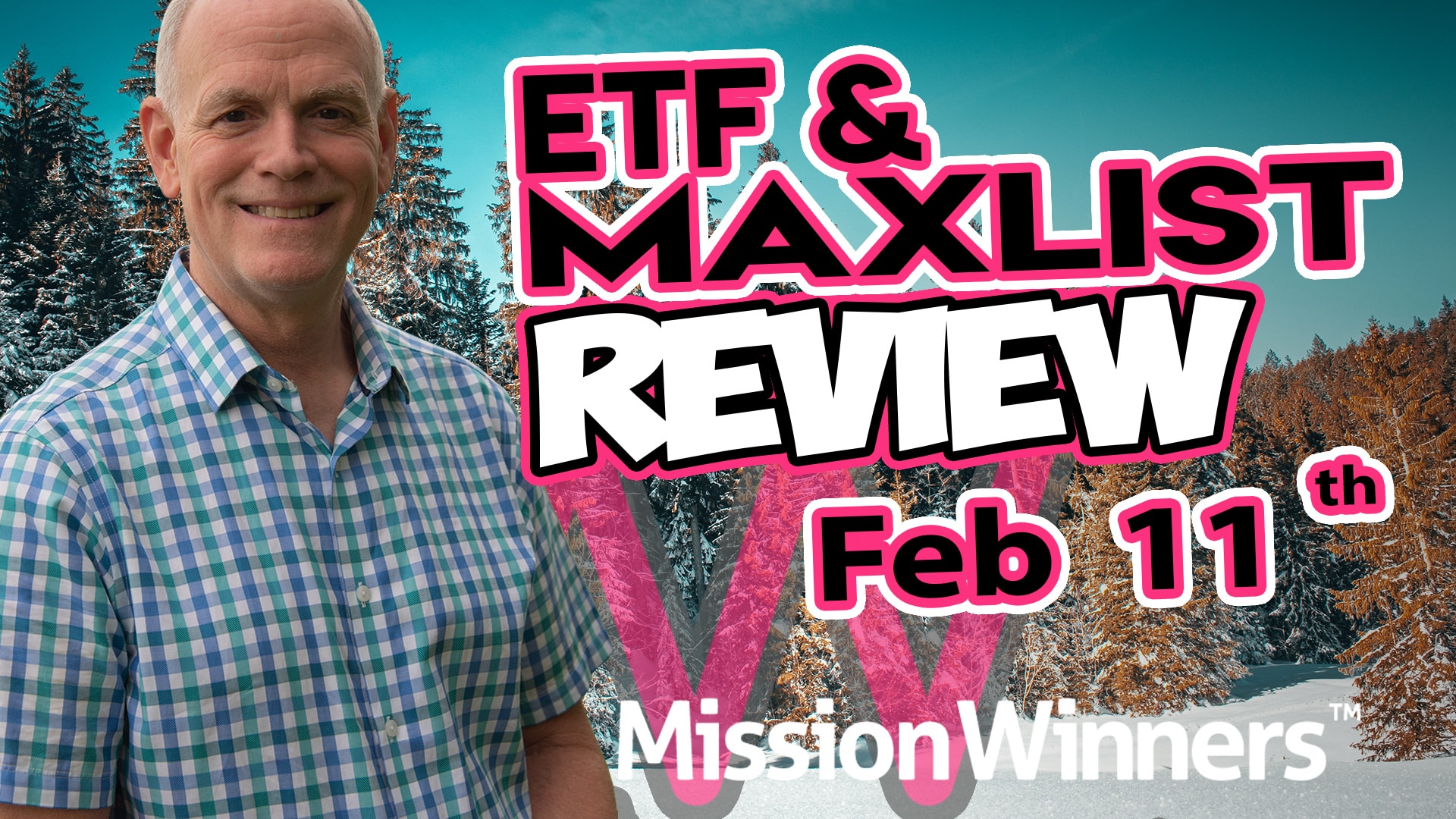 Weekly ETF Market Evaluation & MAXLIST Review - Feb 11 2024 - Mission ...