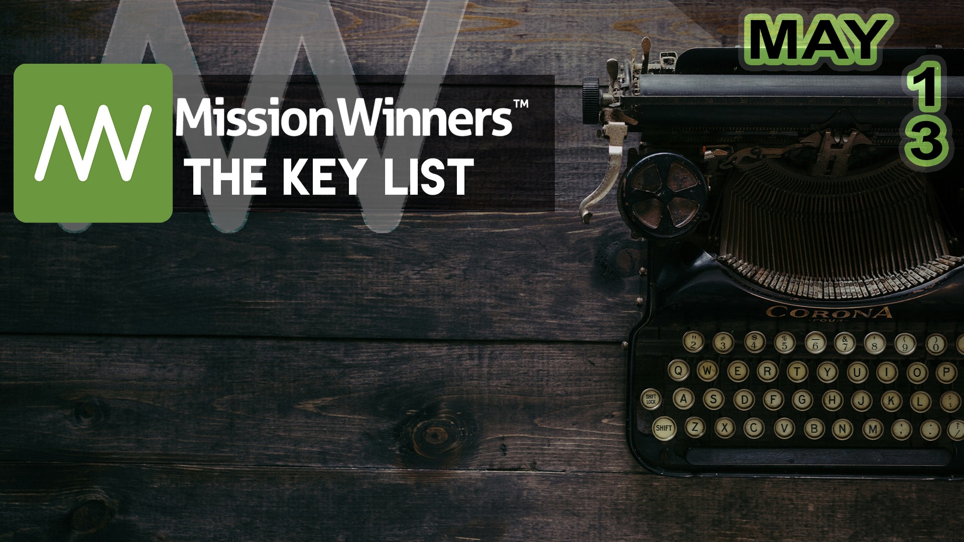 Key List™ Monday May 13 2024 - Mission Winners