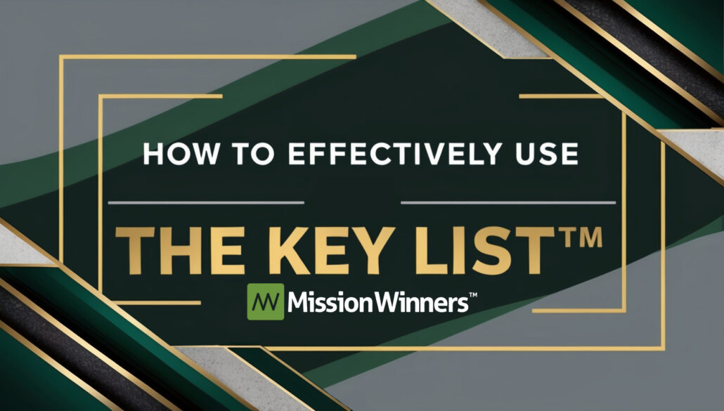 How to Effectively Use the Key List™ - Mission Winners